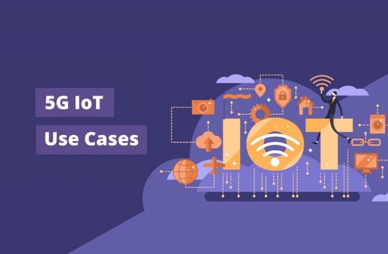 Top 5 5G IoT Use Cases Explained